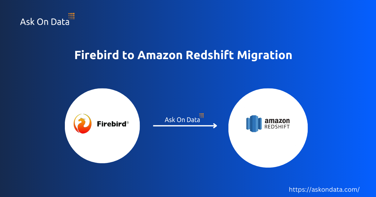 Firebird to Amazon Redshift Migration - Ask On Data
